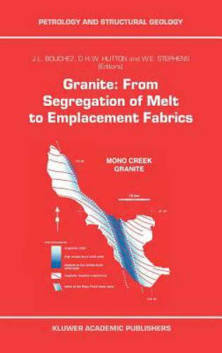 Granite : From Segregation of Melt to Emplacement Fabrics, Hardcover by ...