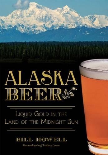 Bill Howell Alaska Beer (Paperback) (US IMPORT) 9781626194496 | eBay UK