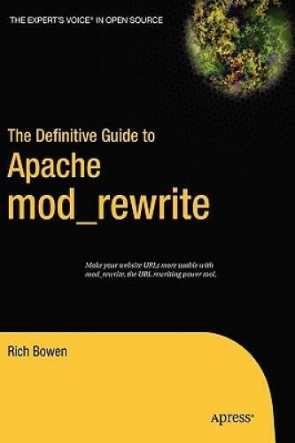 The Definitive Guide to Apache modrewrite (Definitive Guides ...