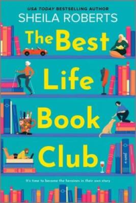 The Best Life Book Club: A Novel - Paperback By Roberts, Sheila - GOOD ...