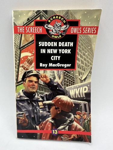 Screech Owls Ser.: Sudden Death in New York City (#13) by Roy MacGregor ...