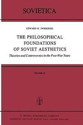 The Philosophical Foundations of Soviet Aesthetics: Theories and ...