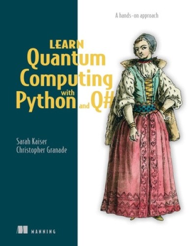 Learn Quantum Computing with Python and Q#: A Hands-On Approach [Paperback] NEUF | eBay