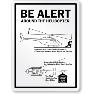 Be Alert Around The Helicopter Aluminum Weatherproof Sign p1133 | eBay