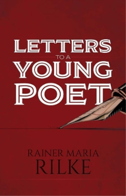 Rainer Maria Rilke Letters to a Young Poet (Hardback) (UK IMPORT ...