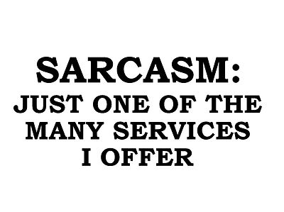 Sarcasm Decal Sticker 8" For Car Truck Window Bumper Garage Laptop ...