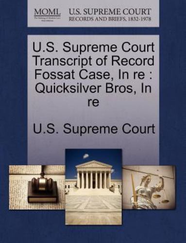 U. S. Supreme Court Transcript of Record Fossat Case, in Re ...