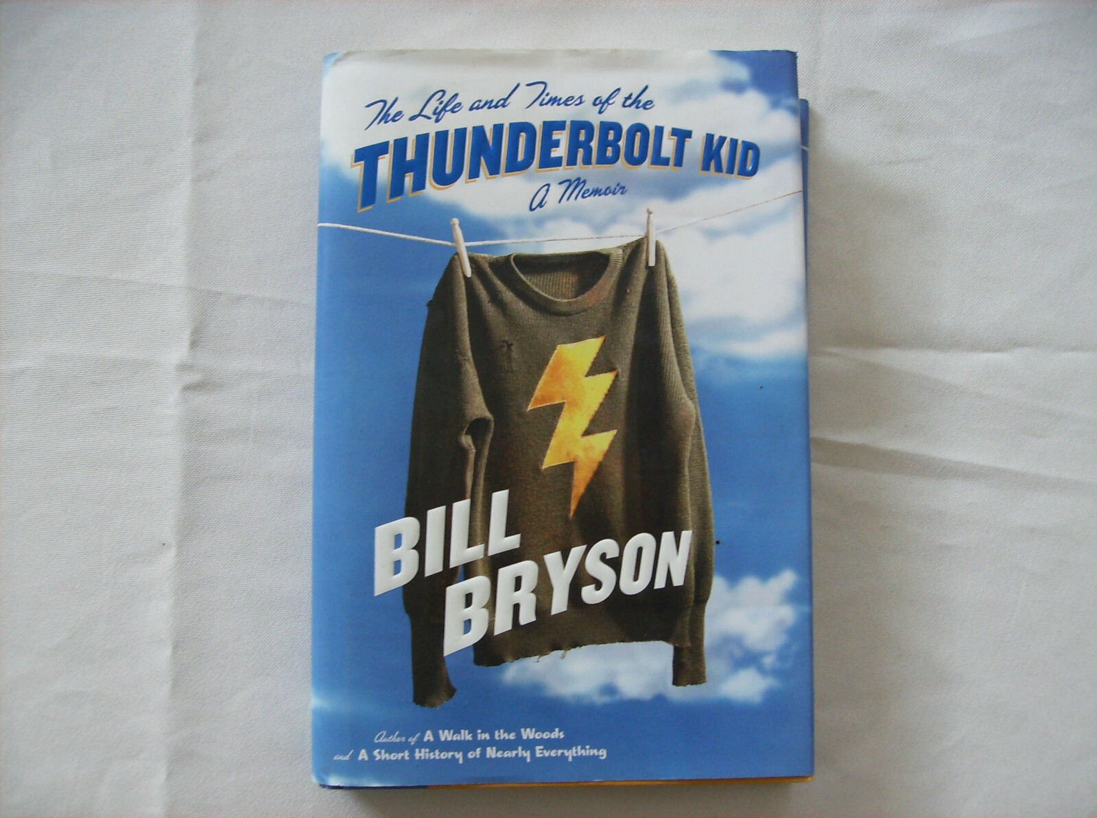 The Life and Times of the Thunderbolt Kid: A Memoir Bill Bryson ...