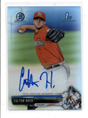COLTON HOCK 2017 BOWMAN CHROME REFRACTOR AUTOGRAPH AUTO ROOKIE #309/499 ...