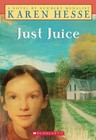 Just Juice (Scholastic Signature), Hesse, Karen, Good Book ...