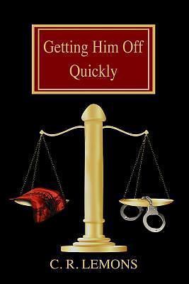 Getting Him off Quickly by C. Lemons (2014, Trade Paperback) for sale ...