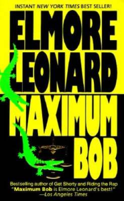 Maximum Bob - Mass Market Paperback By Leonard, Elmore - GOOD ...