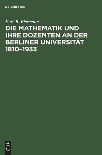 Kurt-R Biermann Die Mathematik Und Ihre Dozenten an Der B (Hardback ...