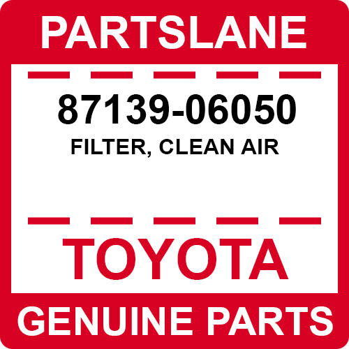87139-06050 Toyota Filter Clean Air 8713906050 Genuine OEM Part for ...