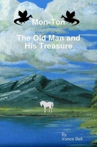 Mon-Ton : The Old Man and His Treasure by Vance Bell (English ...
