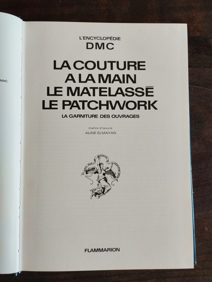 L'encyclopédie DMC - La Couture À La Main, Le Matelassé, Le Patchwork | eBay