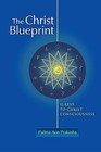 The Christ Blueprint: 13 Keys To Christ Consciousness, Prakasha, Padma ...