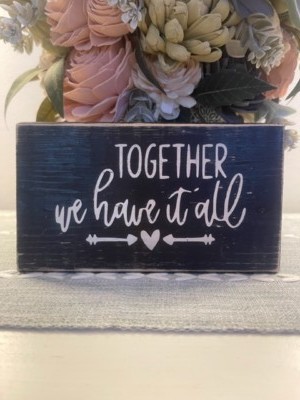 FARMHOUSE,HOME DECOR,HANDPAINTED,RUSTIC SIGN -TOGETHER WE HAVE IT ALL ...