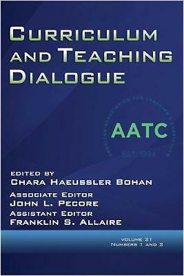 Curriculum and Teaching Dialogue Volume 21, Numbers 1 & 2, 2019 by John ...