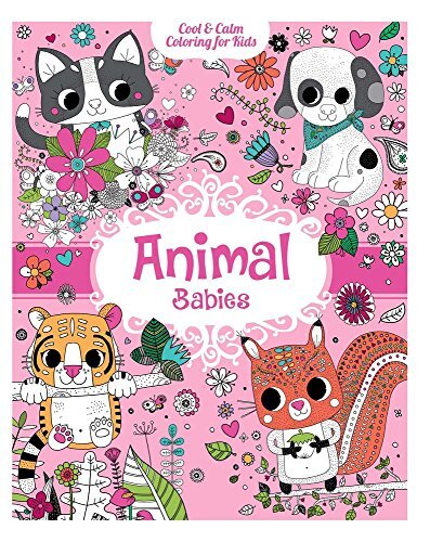 ANIMAL BABIES (COOL & CALM COLORING FOR KIDS) By Carlton Publishing ...