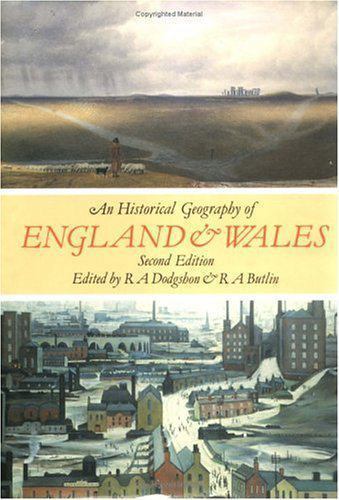 Historical Geography of England and Wales by Robin A. Butlin (1991 ...