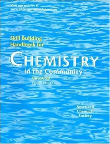 CHEMISTRY IN THE COMMUNITY SKILL BUILDING HANDBOOK By American Chemical ...
