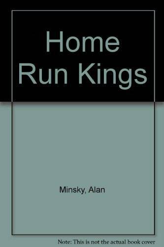 Home Run Kings - Hardcover By Minsky, Alan - VERY GOOD 9781567991420| eBay