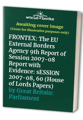 FRONTEX: The EU External Borders... by Great Britain: Parli Paperback ...