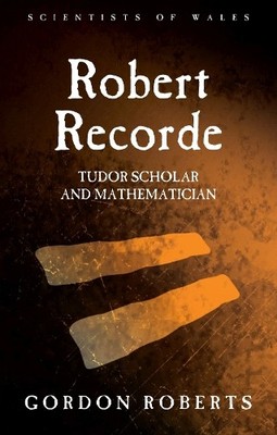 Gordon Roberts Robert Recorde (Copertina rigida) Scientists of Wales | eBay