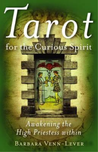 Barbara Venn–le Tarot for the Curious Spirit – Awakening the High ...