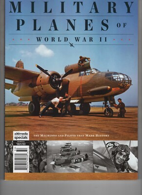 MILITARY PLANES OF WORLD WAR II MAGAZINE 2023 A360 MEDIA | eBay