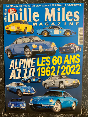 Mille Miles Magazine Hors-Série N°1 Alpine les 60 ans A110 1962/2022 | eBay