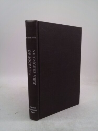 Nietzsche's View of Socrates (Signed) by Dannhauser, Werner J ...