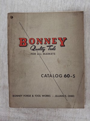 Early Bonney Tools Catalog 60-S Alliance, Ohio Bonney Forge & Tool ...