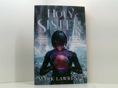 Holy Sister (Book of the Ancestor, Band 3) Lawrence, Mark ...