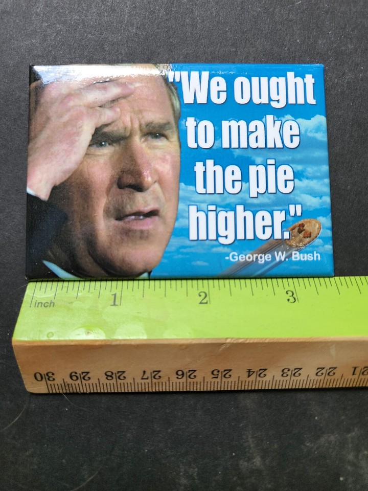 Funny political quote refrigerator magnet - George W. Bush | eBay