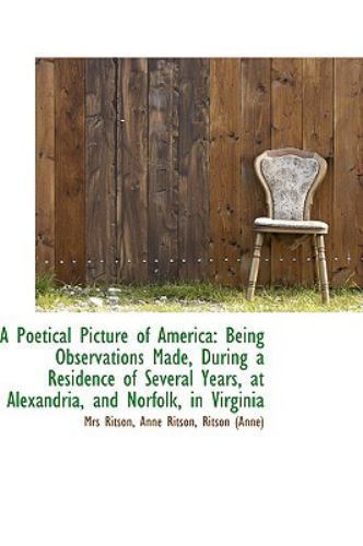Poetical Picture of Americ : Being Observations Made, During a ...
