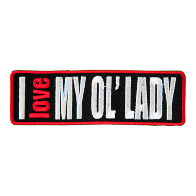 I Love My Ol' Lady Patch, Sayings Patches | eBay