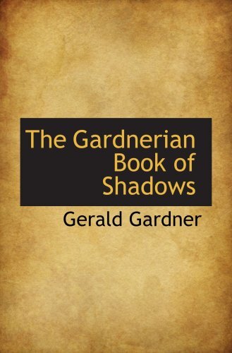 THE GARDNERIAN BOOK OF SHADOWS By Gerald Gardner **BRAND NEW** | eBay