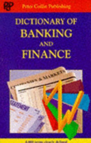 Dictionary of Banking and Finance by Peter Hodgson Collin (Trade ...