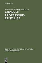 Anonymi Professoris Epistulae von Athanasios Markopoulos (2000 ...
