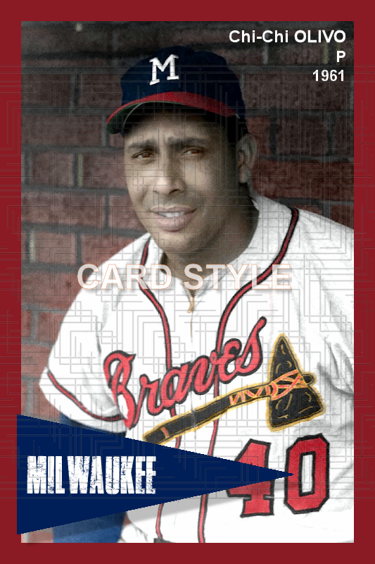 Chi-Chi Olivo - 1961 Milwaukee baseball - choose a style - colorized ...