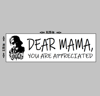 Tupac Shakur Dear Mama Quotes