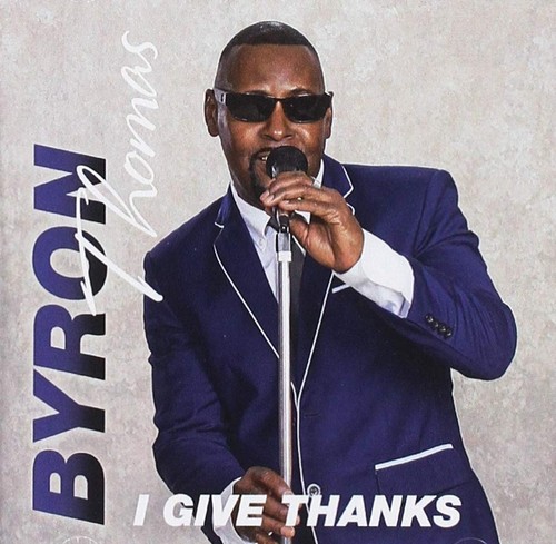Byron Thomas I Give Thanks (CD) (US IMPORT) | eBay.de