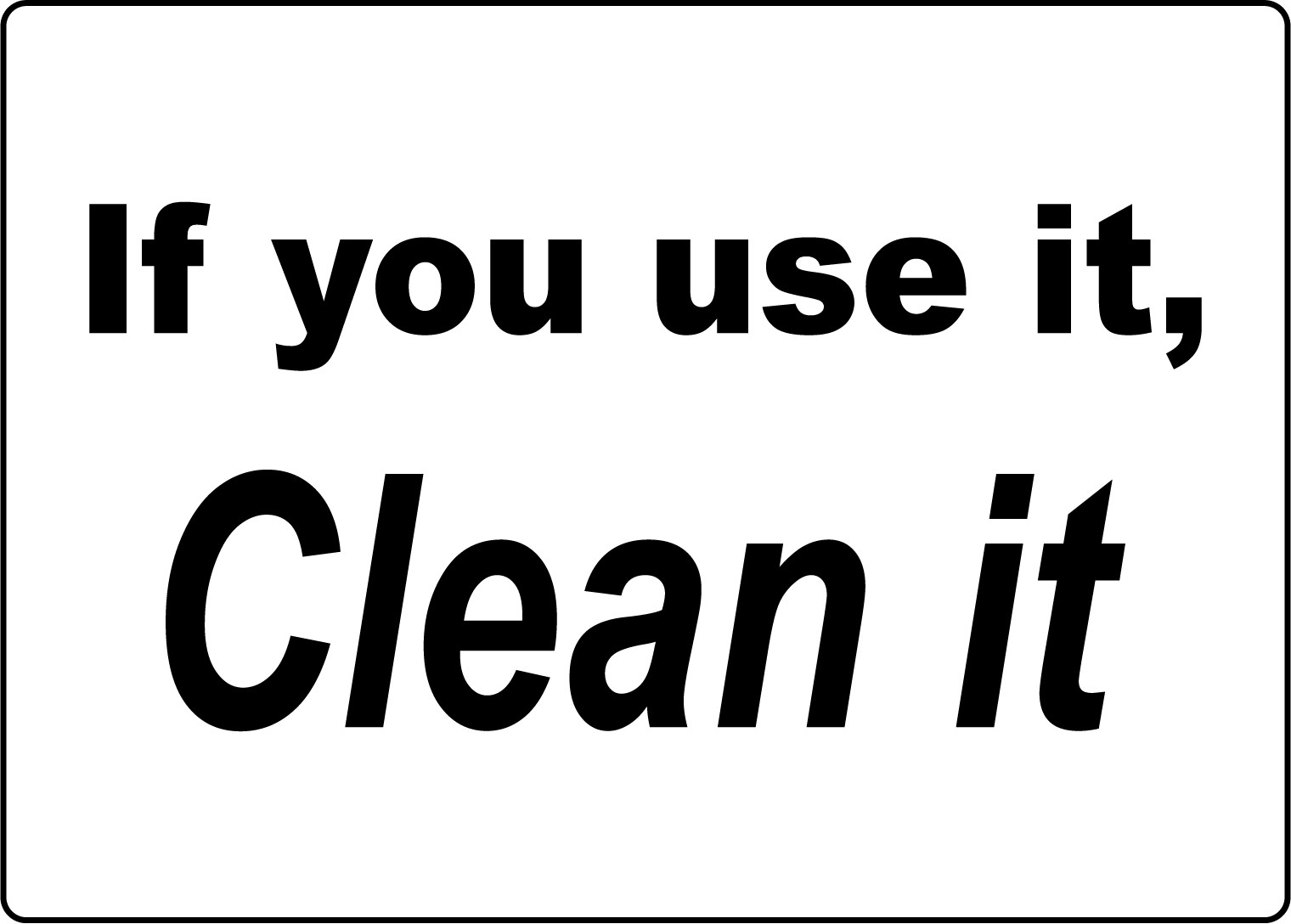 IF YOU USE IT, CLEAN IT| Laminated Vinyl Decal Sticker Label | eBay