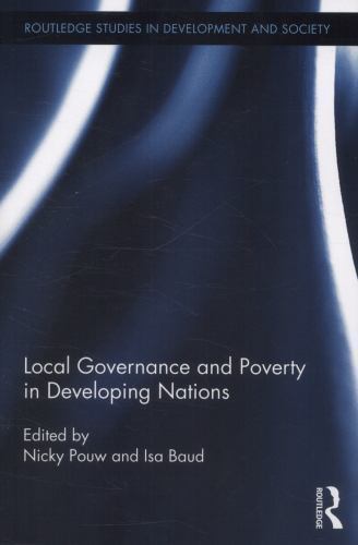 Local Governance and Poverty in Developing Nations by Isa Baud (2013 ...