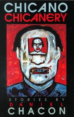 CHICANO CHICANERY By Daniel Chacon *Excellent Condition* 9781558852808 ...
