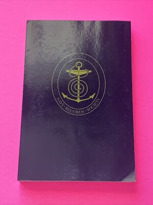 Navy Records Society: Logs of the Great Sea Fights, 1794-1805, Volume I ...