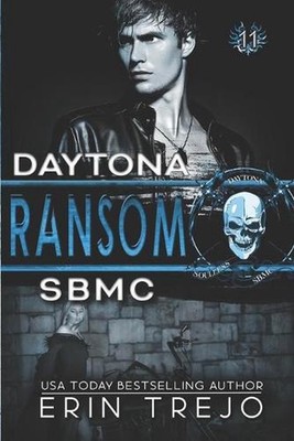 Ransom: Soulless Bastards MC Daytona: Book 3 by Erin Trejo (English ...
