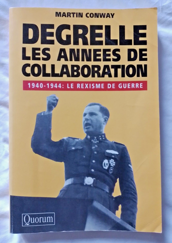 Degrelle les années de Collaboration par Conway Guerre WW2 Rex Rexisme ...